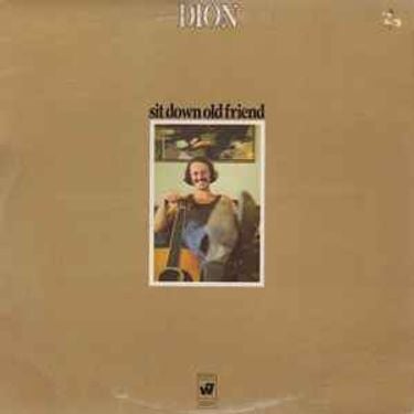 Dion - Sit Down Old Friend - Reviews - Album of The Year