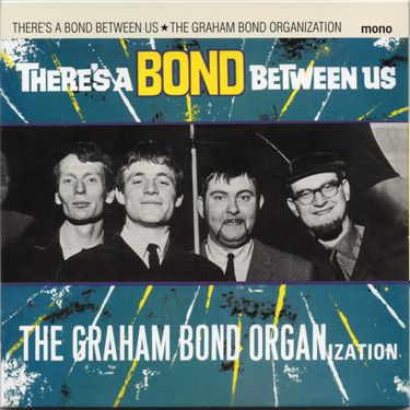 The Graham Bond Organization - There's a Bond Between Us - Reviews ...