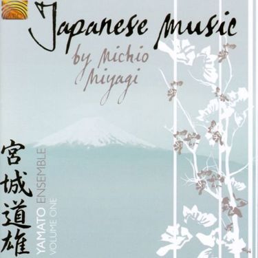 Yamato Ensemble - Japanese Music by Michio Miyagi, Vol. 1 - Reviews ...