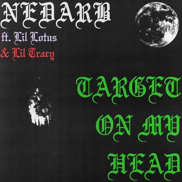 Nedarb, LiL Lotus & Lil Tracy - target on my head - Reviews - Album of ...