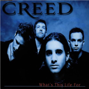 Creed - What's This Life For (Single) - Reviews - Album of The Year