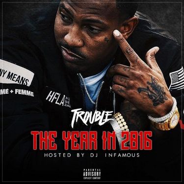 Trouble - The Year in 2016 (Mixtape) - Reviews - Album of The Year
