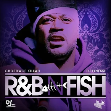 Ghostface Killah & DJ Finesse - R&B N Fish (Mixtape) - Reviews - Album ...