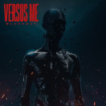 Versus Me - Blackout (Single) - Reviews - Album of The Year