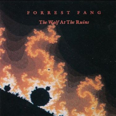 Forrest Fang - The Wolf At The Ruins - Reviews - Album of The Year