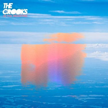 The Crooks - In The Meantime (Single) - Reviews - Album of The Year
