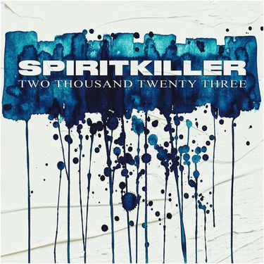 Spiritkiller - Two Thousand Twenty Three - Reviews - Album of The Year