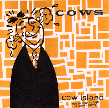 Cows - Cow Island - Reviews - Album of The Year
