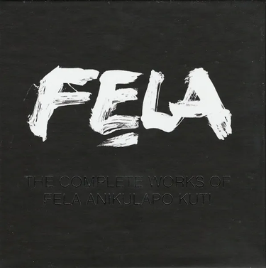 Fela Kuti - The Complete Works of Fela Anikulapo Kuti (Box Set ...