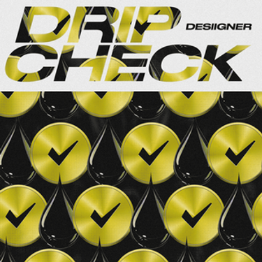 Desiigner - Drip Check (Single) - Reviews - Album of The Year