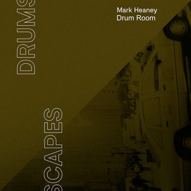 Mark Heaney - Drum Room - Reviews - Album of The Year