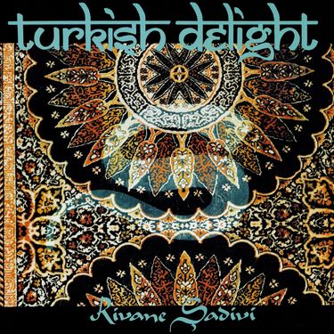 Turkish Delight - Rivane Şadivi - Reviews - Album of The Year