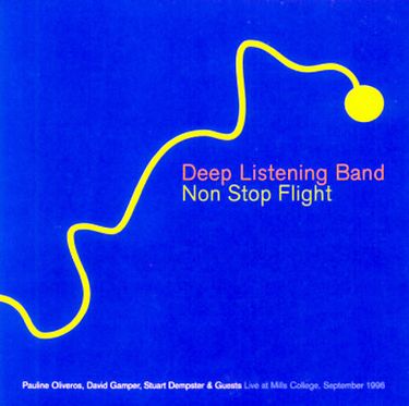 Deep Listening Band - Non Stop Flight - Reviews - Album of The Year
