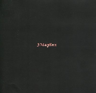30 Day Hex Albums, Songs - Discography - Album of The Year