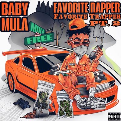 BABYMULA - Favorite Rapper Favorite Trapper - Reviews - Album of The Year