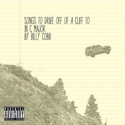 Billy Cobb - Songs to Drive Off of a Cliff to in C Major review by ...