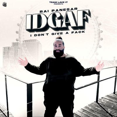 Rai Panesar - I Don't Give a Shet (IDGAS) (Single) - Reviews - Album of ...