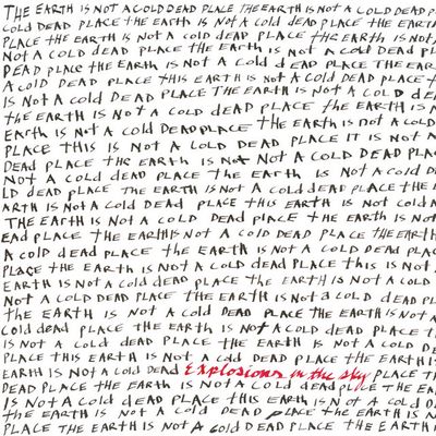 Explosions in the Sky - The Earth Is Not a Cold Dead Place review by ...