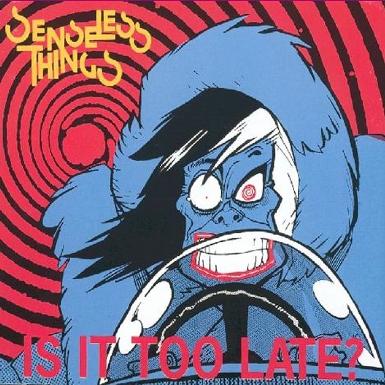 Senseless Things - Is It Too Late? (EP) - Reviews - Album of The Year