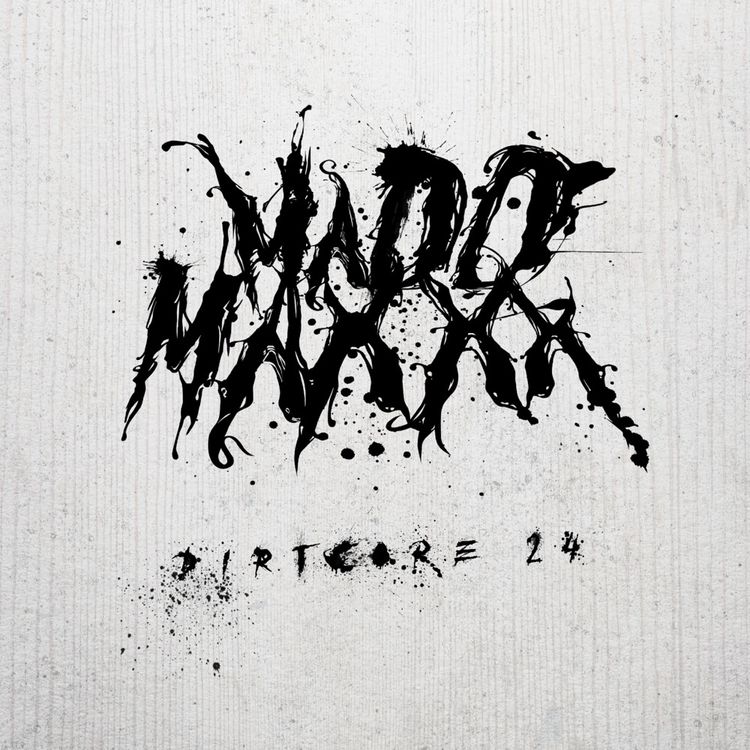 Madd Maxxx - Dirtcore 24 (EP) - Reviews - Album of The Year