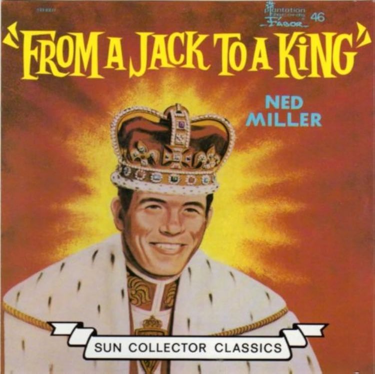 Ned Miller - From a Jack To a King (Single) - Reviews - Album of The Year
