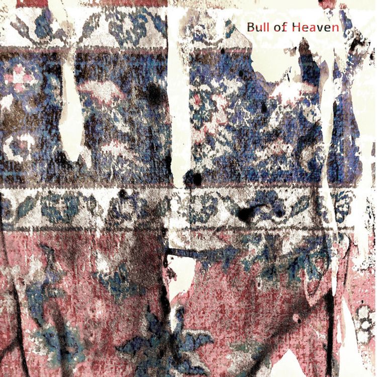 Bull of Heaven - A Way to Let it All Go (EP) - Reviews - Album of The Year