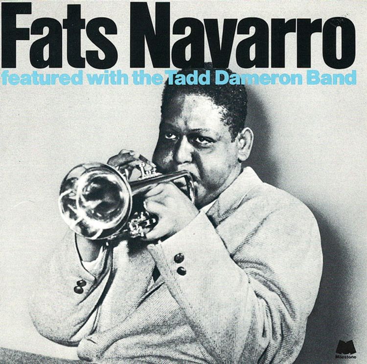 Fats Navarro - Featured with the Tadd Dameron Band - Reviews - Album of ...