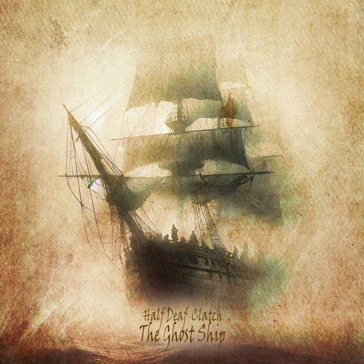 Half Deaf Clatch - The Ghost Ship (EP) - Reviews - Album of The Year