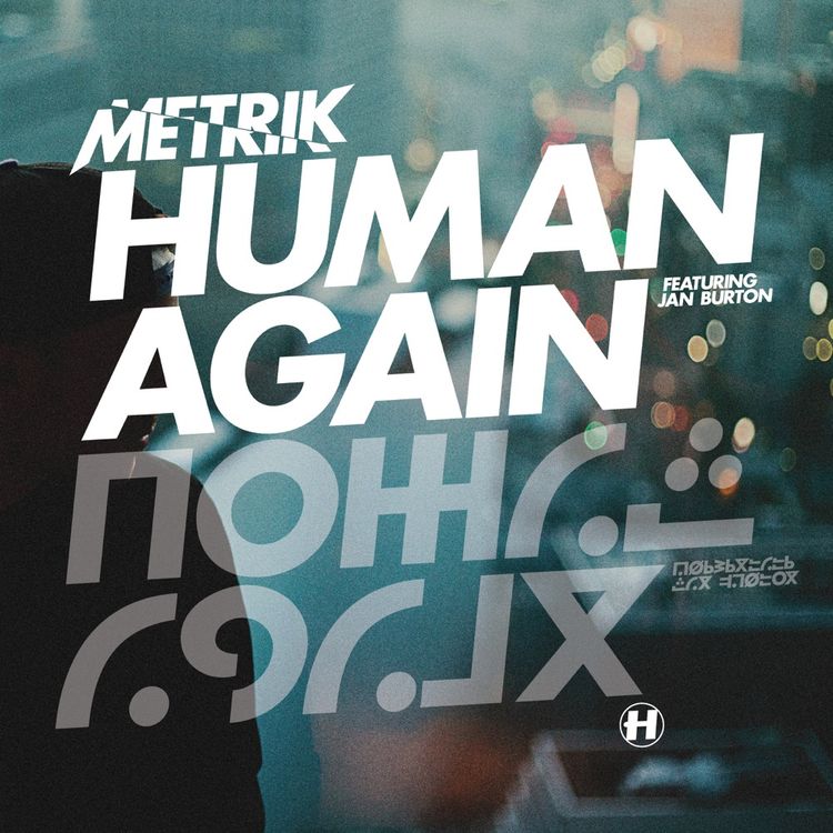 Metrik - Human Again - Reviews - Album of The Year