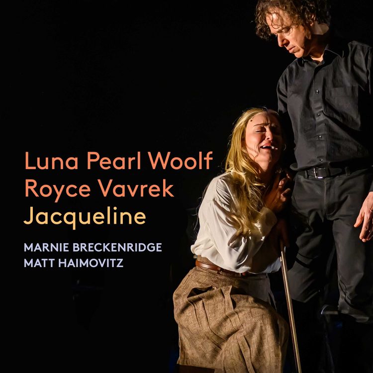 Marnie Breckenridge & Matt Haimovitz - Luna Pearl Woolf; Royce Vavrek ...