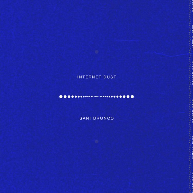 Sani Bronco & INTERNET DUST - The Dogs Are O.K. (Single) - Reviews ...