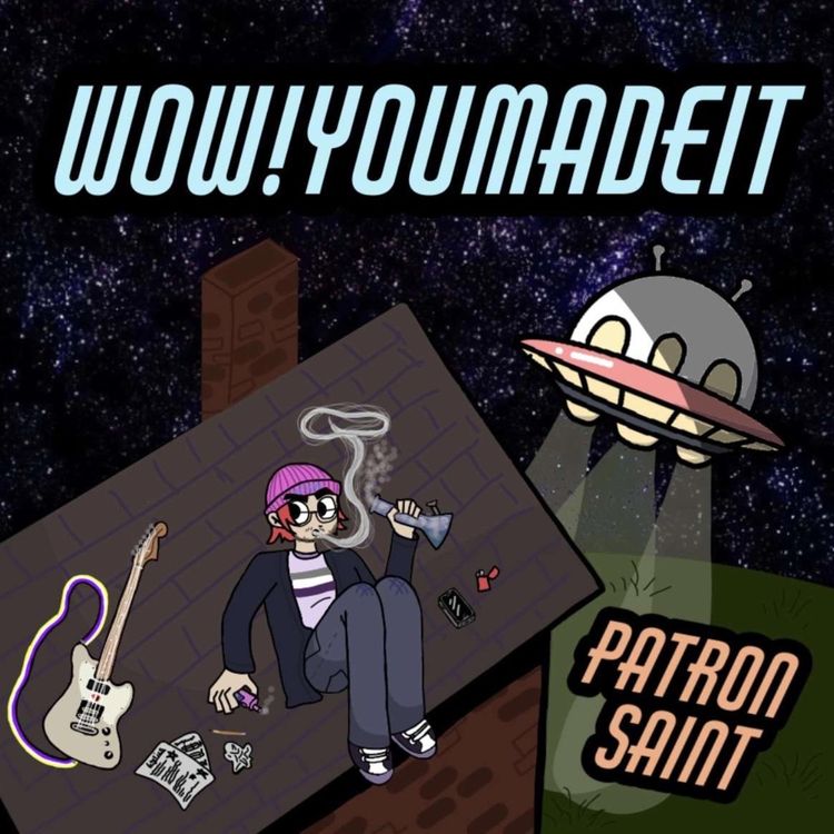 wow!youmadeit - Patron Saint - Reviews - Album of The Year