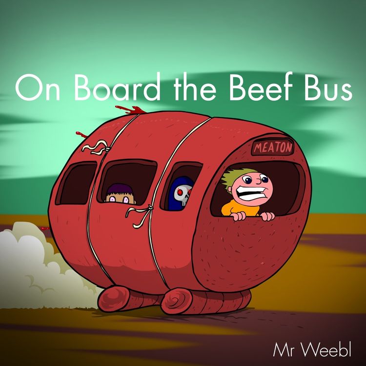 Mr Weebl - On Board the Beef Bus - Reviews - Album of The Year