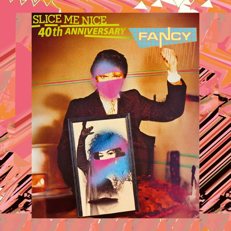 Fancy - Slice Me Nice (40th Anniversary) (Single) - Reviews - Album of ...