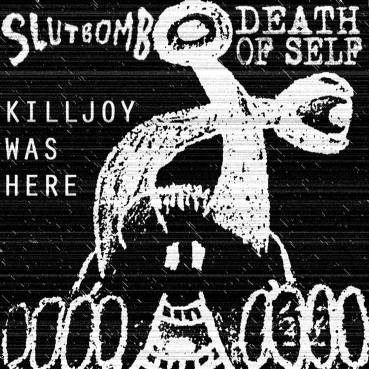 SlutBomb - Killjoy Was Here - Reviews - Album of The Year