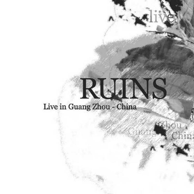 Ruins - Live in Guang Zhou - China - Reviews - Album of The Year