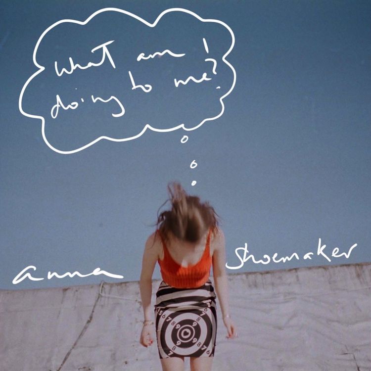 Anna Shoemaker - What Am I Doing To Me? (Single) - Reviews - Album of ...