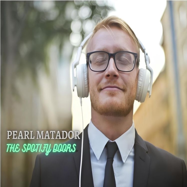 Pearl Matador - The Spotify Doors - Reviews - Album of The Year