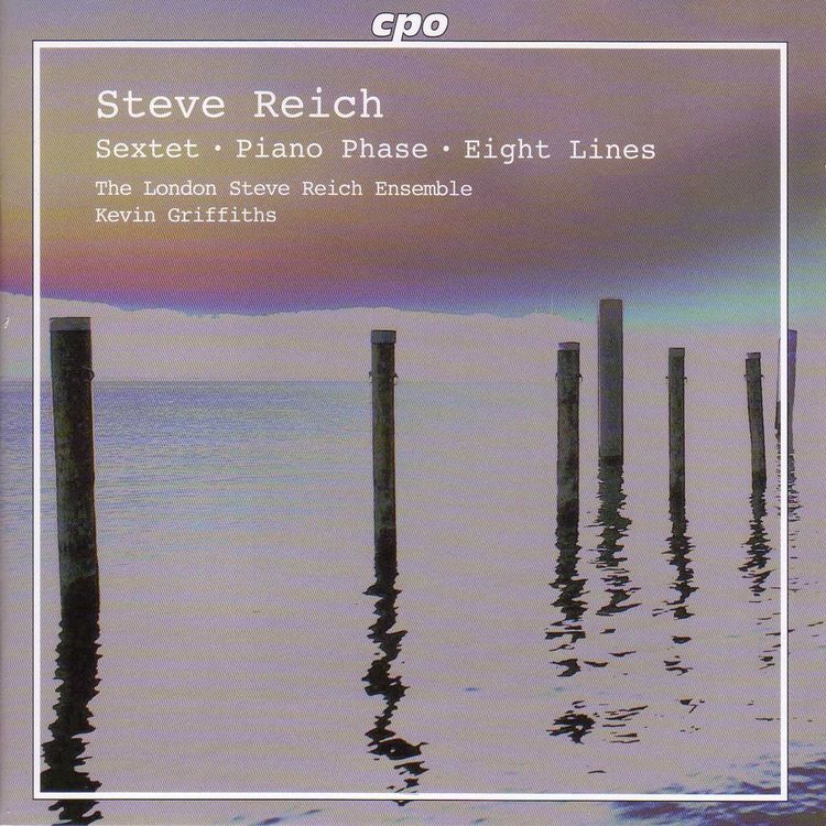 The London Steve Reich Ensemble & Kevin Griffiths - Steve Reich: Sextet ...