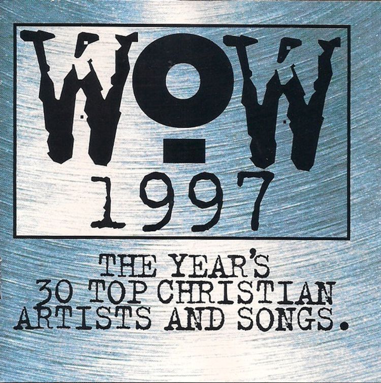 Various Artists - WOW 1997 (The Year's 30 Top Christian Artists And ...