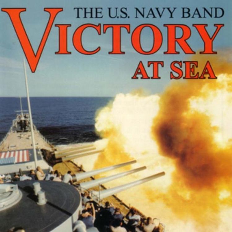 United States Navy Band - Victory at Sea - Reviews - Album of The Year