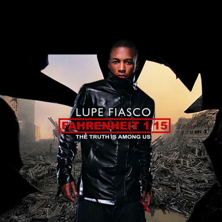 Lupe Fiasco - Fahrenheit 1/15: The Truth is Among Us (Mixtape ...