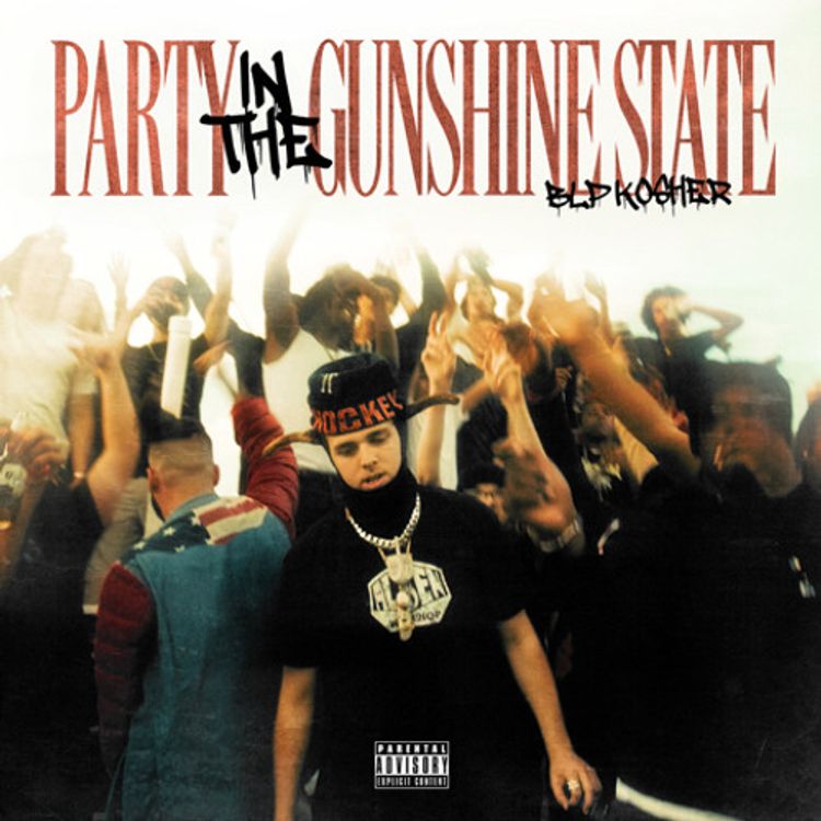 BLP KOSHER - Party In The Gunshine State (Single) - Reviews - Album of ...