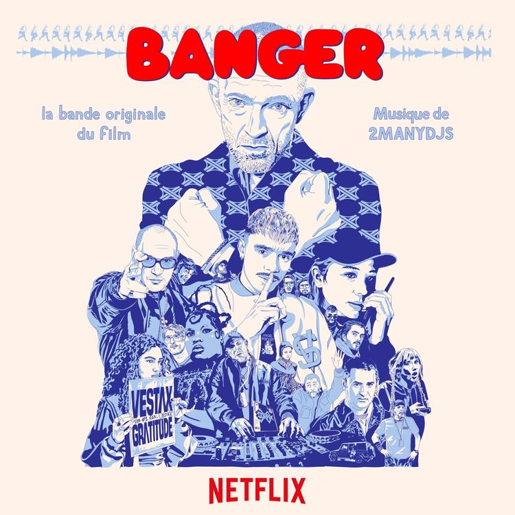 2manydjs - Banger (Bande originale du film Netflix) - Reviews - Album ...