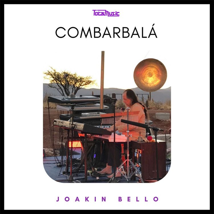 Joakín Bello - Combarbalá - Reviews - Album of The Year