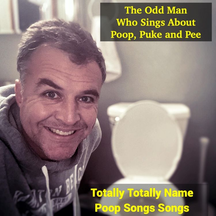 The Odd Man Who Sings About Poop, Puke and Pee - Totally Totally Name ...