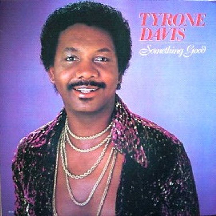Tyrone Davis - Something Good - Reviews - Album of The Year