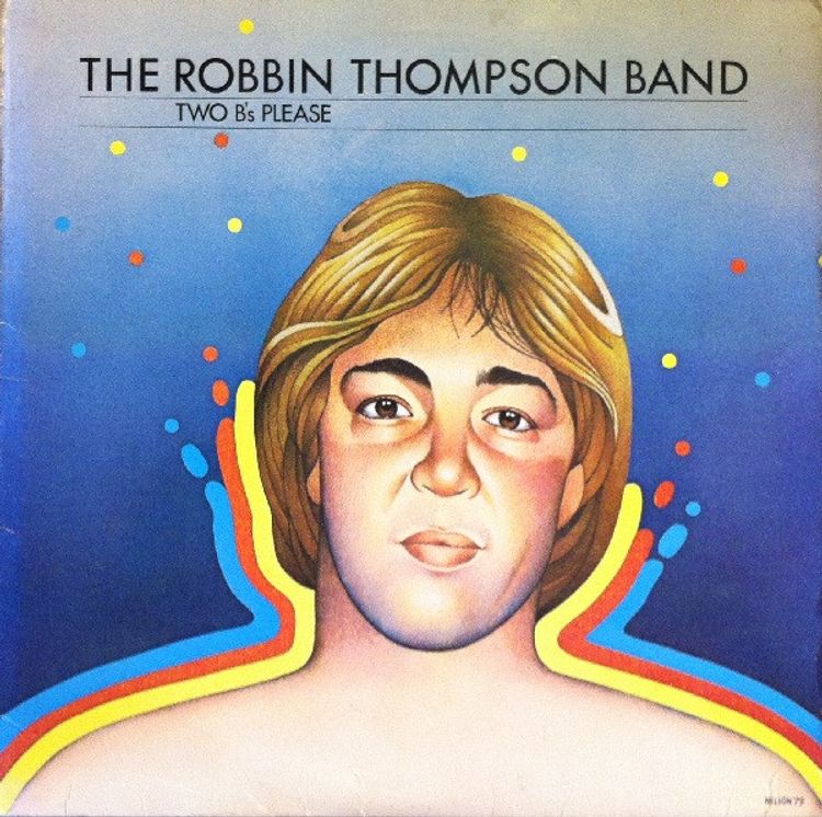 The Robbin Thompson Band - Two "B's" Please - Reviews - Album of The Year