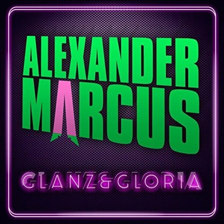 Alexander Marcus - Glanz und Gloria (Single) - Reviews - Album of The Year