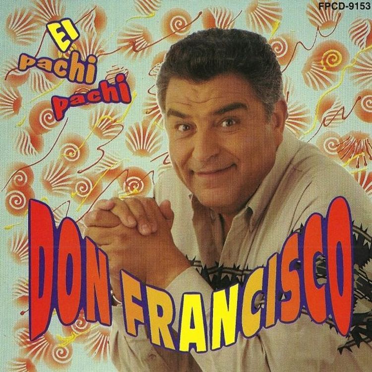 Don Francisco - El Pachi Pachi - Reviews - Album of The Year